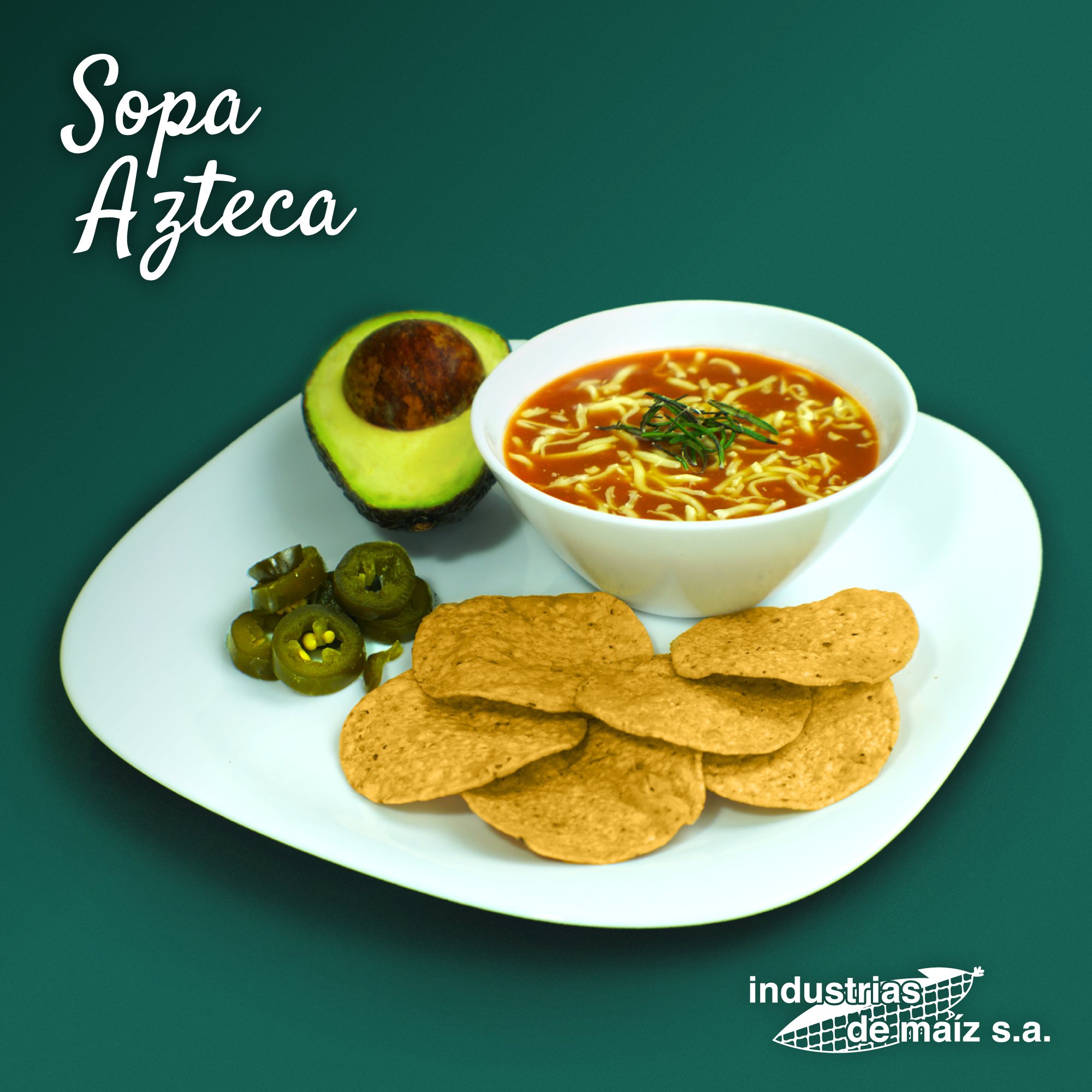 Sopa Azteca | Industrias de Maíz